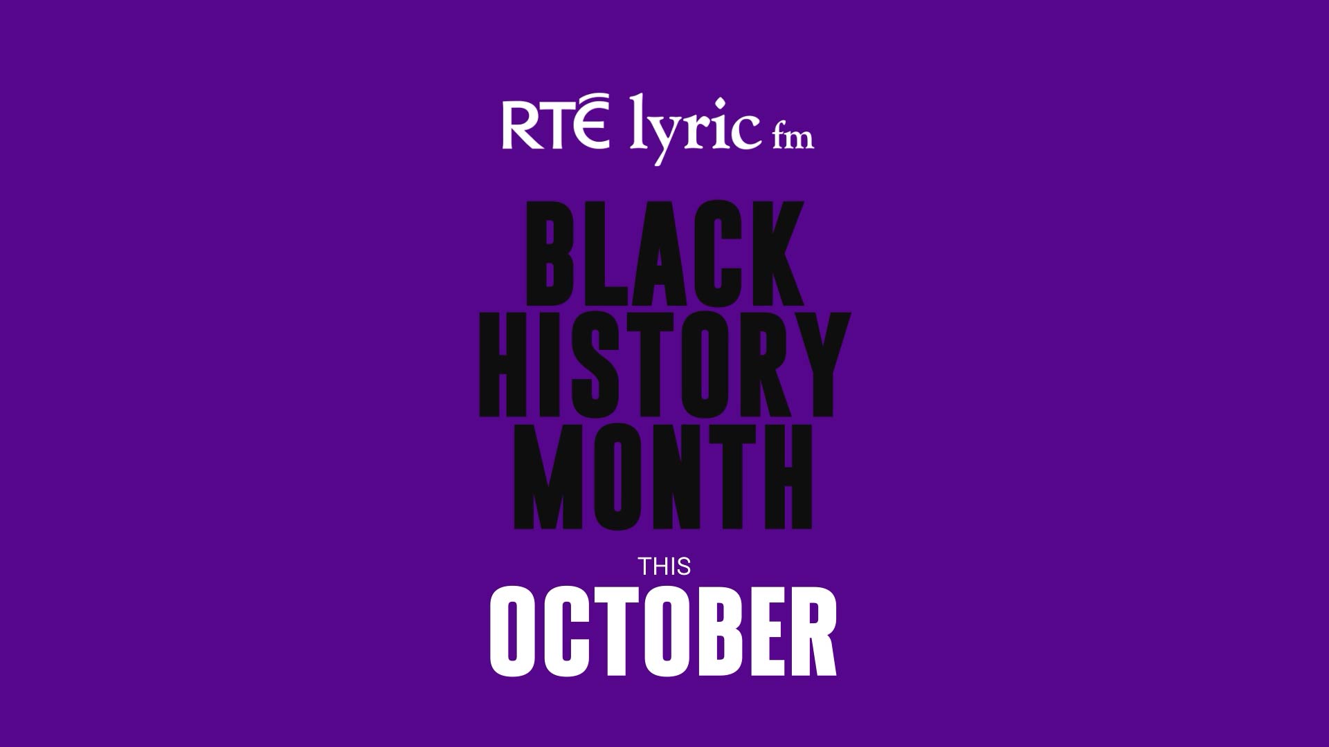 RTÉ lyric fm Celebrates Black History Month – About RTÉ